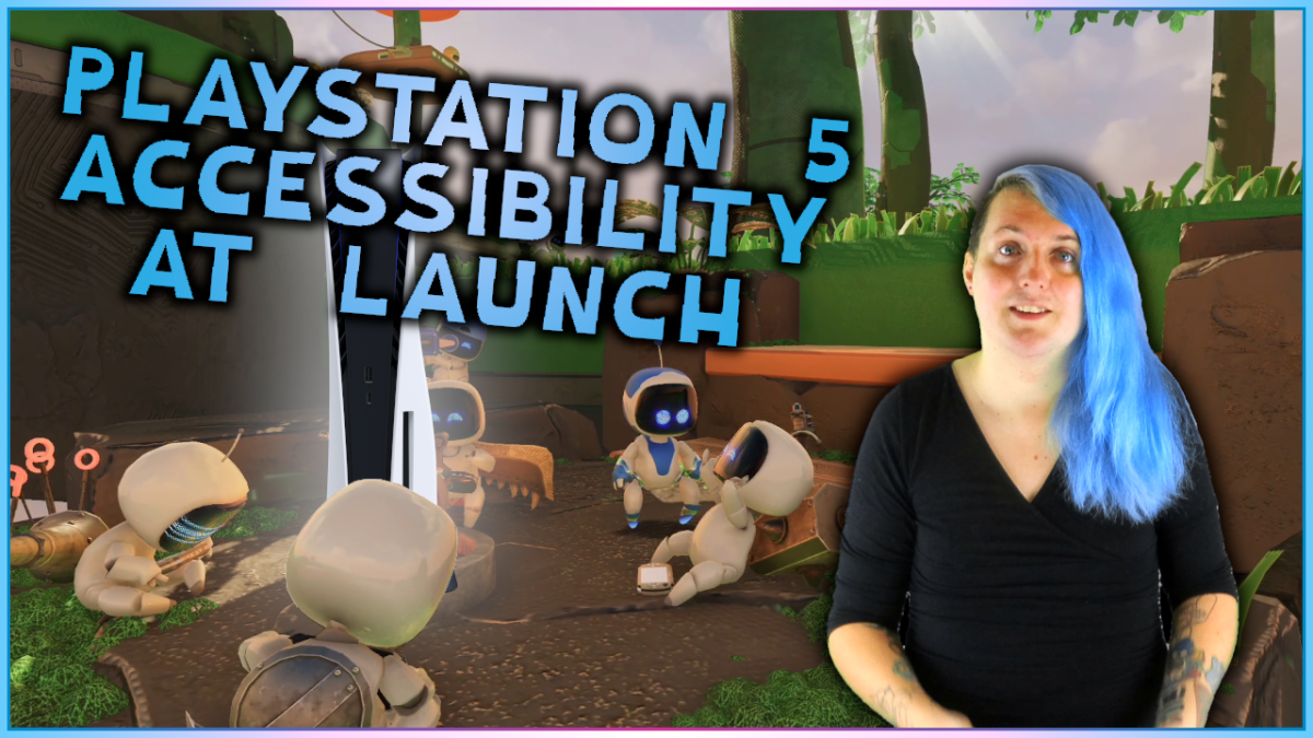 How Accessible is the Launch Day PS5? – Access-Ability – LauraKBuzz.com
