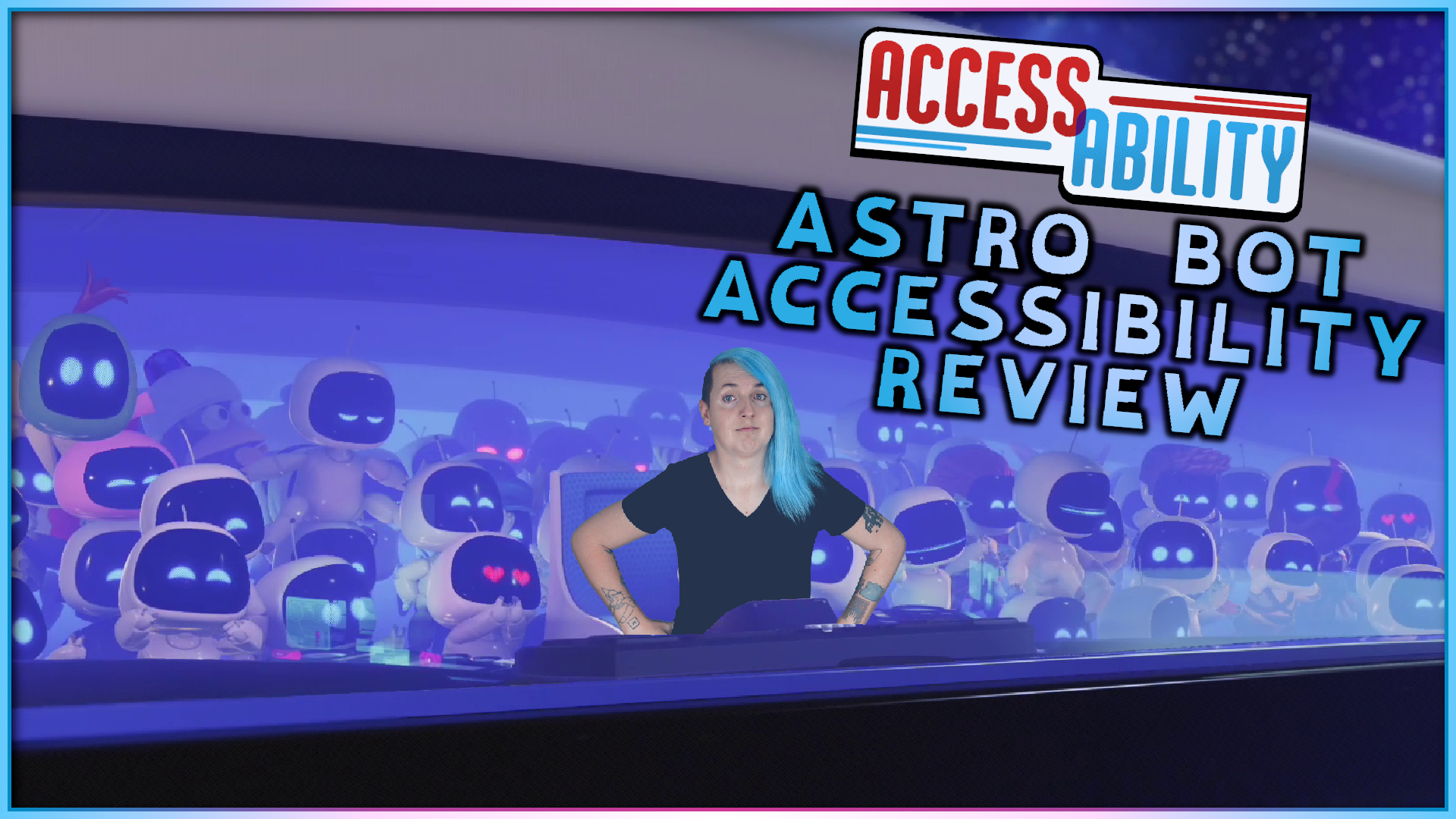 Astro Bot Accessibility Review – Access-Ability – LauraKBuzz.com