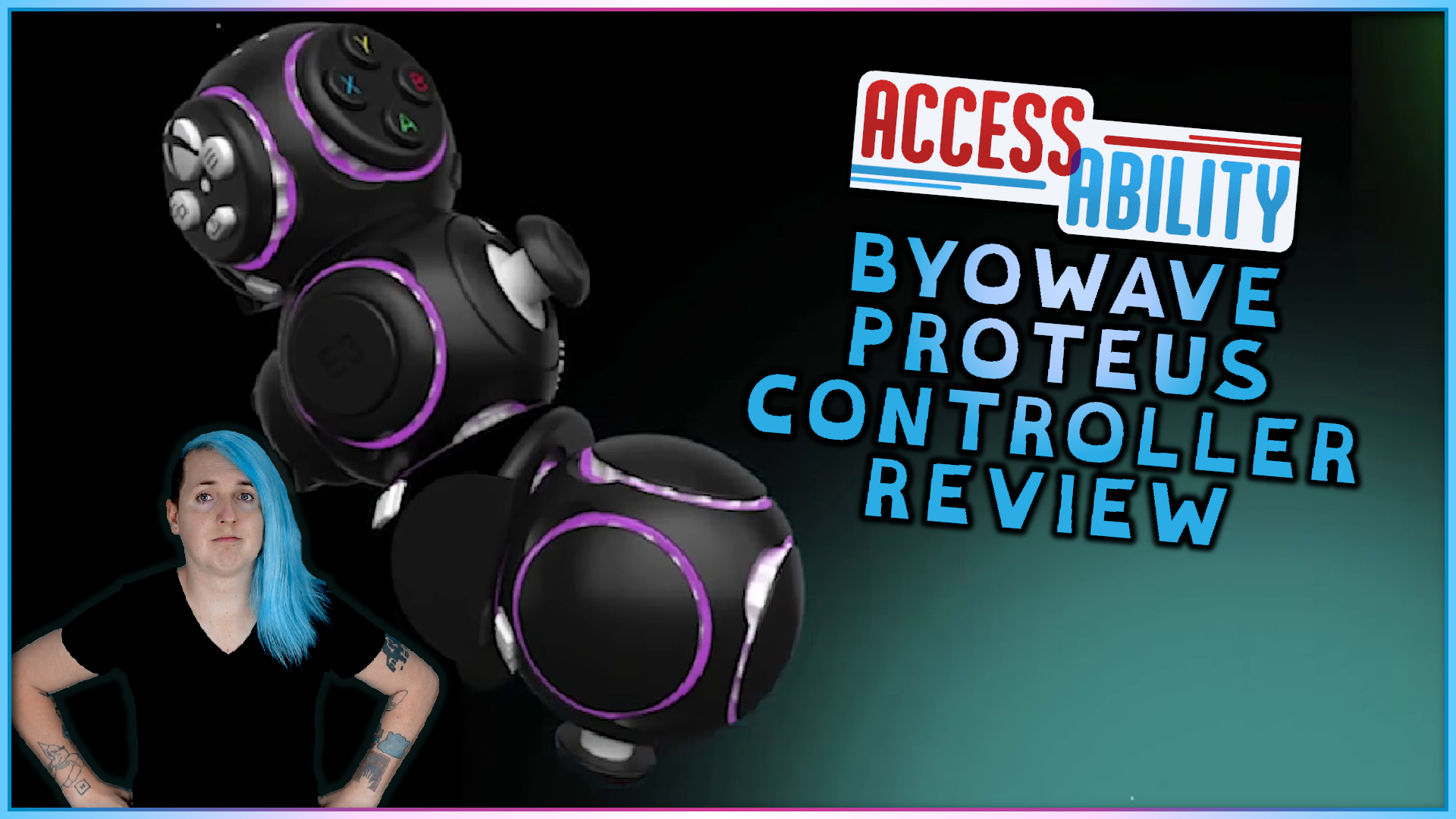 Byowave Proteus Controller Review – Access-Ability – LauraKBuzz.com